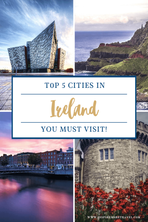 Top 5 Cities to Visit in Ireland - Inspire More Travel® | Inspire More ...
